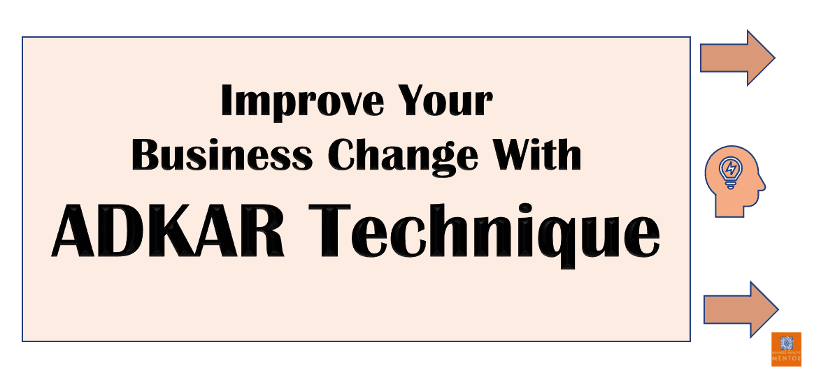 Introduction To ADKAR Model Of Change | Tips And Guidance ...